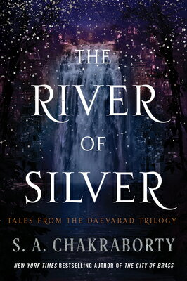 RIVER OF SILVER Daevabad Trilogy S. A. Chakraborty HARPER VOYAGER2023 Paperback English ISBN：9780063233911 洋書 Fiction & ...