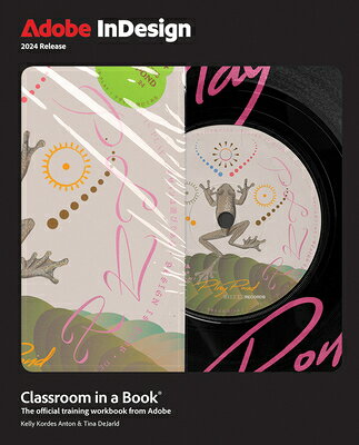 ADOBE INDESIGN CLASSROOM IN A Classroom in a Book (Adobe) Kelly Anton Tina Dejarld ADOBE PR2023 Paperback English ISBN：9...