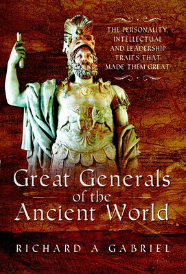 GRT GENERALS OF THE ANCIENT WO Richard A. Gabriel PEN & SWORD MILITARY2025 Paperback English ISBN：9781399083911 洋書 Ficti...