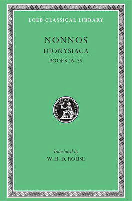 GRCーDIONYSIACA VOLUME II Loeb Classical Library Nonnos W. H. D. Rouse HARVARD UNIV PR1940 Hardcover Greek，　Ancient ISBN：...