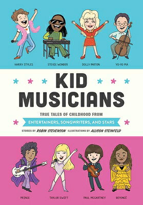 KID MUSICIANS Kid Legends Robin Stevenson Allison Steinfeld QUIRK BOOKS2024 Hardcover English ISBN：9781683693918 洋書 Book...