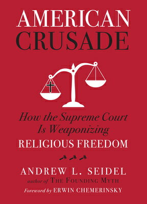 AMER CRUSADE Andrew L. Seidel Erwin Chemerinsky UNION SQUARE & CO2022 Hardcover English ISBN：9781454943921 洋書 Social Sci...
