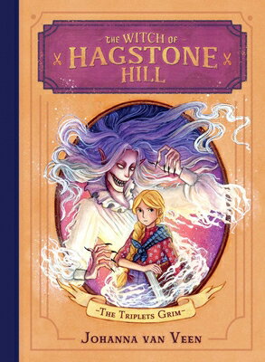 WITCH OF HAGSTONE HILL The Triplets Grim Johanna Van Veen Raquel Lagartos MARGARET K MCELDERRY BOOKS2025 Hardcover Engli...