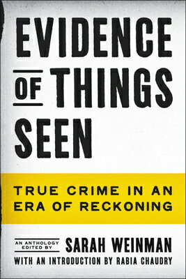 EVIDENCE OF THINGS SEEN Sarah Weinman Rabia Chaudry ECCO PR2023 Hardcover English ISBN：9780063323926 洋書 Social Science（社...