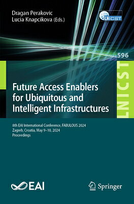 FUTURE ACCESS ENABLERS FOR UBI Lecture Notes of the Institute for Computer Sciences, Social Dragan Perakovic Lucia Knapc...