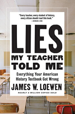 LIES MY TEACHER TOLD ME James W. Loewen NEW PR2018 Paperback English ISBN：9781620973929 洋書 Social Science（社会科学） History