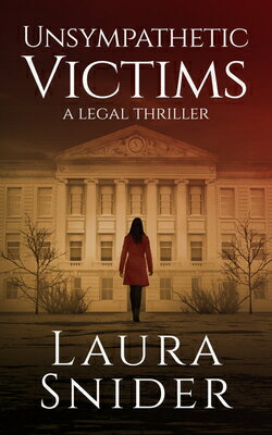 UNSYMPATHETIC VICTIMS Ashley Montgomery Legal Thrillers Laura Snider SEVERN RIVER PUB2021 Paperback English ISBN：9781648...
