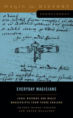 EVERYDAY MAGICIANS Magic in History Sourcebooks Sharon Hubbs Wright Frank Klaassen PENN ST UNIV PR2022 Paperback English...