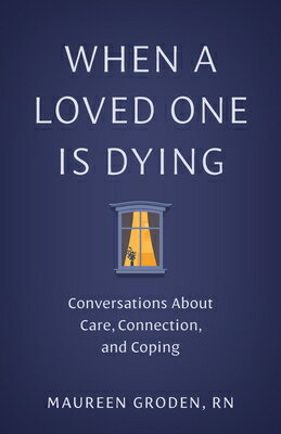 WHEN A LOVED 1 IS DYING Maureen Groden JOHNS HOPKINS UNIV PR2026 Hardcover English ISBN：9781421453934 洋書 Family life & C...