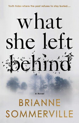 WHAT SHE LEFT BEHIND Brianne Sommerville RISING ACTION PUB2025 Paperback English ISBN：9781990253935 洋書 Fiction & Literat...