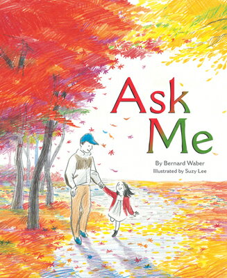 ASK ME Bernard Waber Suzy Lee HOUGHTON MIFFLIN2015 Hardcover English ISBN：9780547733944 洋書 Books for kids（児童書） Juvenile ...