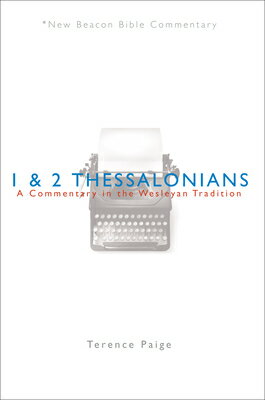 NBBCーNBBC 1 & 2 THESSALONIANS New Beacon Bible Commentary Terence Peter Paige BEACON HILL PR2017 Paperback English ISBN：...