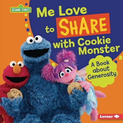 ME LOVE TO SHARE W/COOKIE MONS Sesame Street (R) Character Guides MarieーTherese Miller LERNER PUBN2021 Library　Binding E...