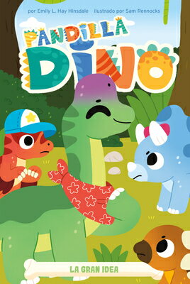 SPAーGRAN IDEA (THE BIG IDEA) Pandilla Dino (Dino Crew) Emily L. Hay Hinsdale Sam Rennocks CALICO KID2025 Library　Binding...