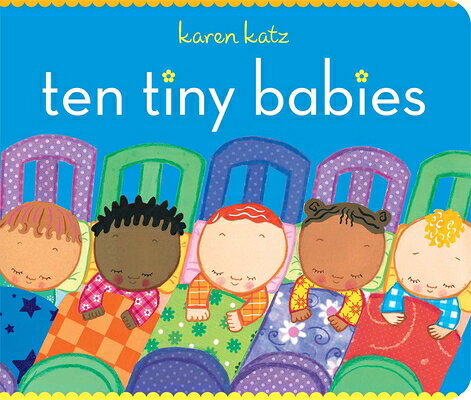 10 TINY BABIESーBOARD Classic Board Books Karen Katz Karen Katz LITTLE SIMON2011 Board　Books English ISBN：9781442413948 洋...