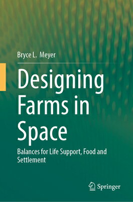 DESIGNING FARMS IN SPACE Bryce L. Meyer SPRINGER NATURE2026 Hardcover English ISBN：9783032043948 洋書 Computers & Science（...