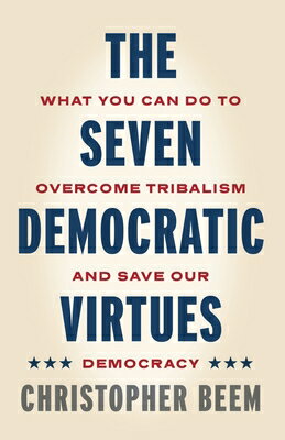 7 DEMOCRATIC VIRTUES Christopher Beem PENN ST UNIV PR2022 Hardcover English ISBN：9780271093949 洋書 Social Science（社会科学） P...