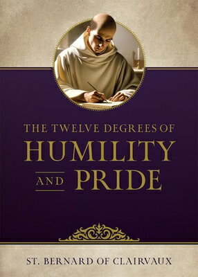 12 DEGREES OF HUMILITY & PRIDE St Bernard of Clairvaux TAN BOOKS & PUBL2024 Paperback English ISBN：9781505133950 洋書 Soci...