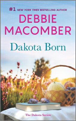 DAKOTA BORN R/E Dakota Debbie Macomber MIRA2023 Mass　Market　Paperbound Reissue English ISBN：9780778333951 洋書 Fiction & L...