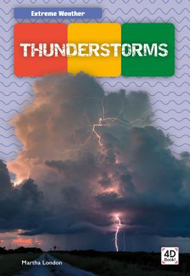 THUNDERSTORMS Extreme Weather Martha London DISCOVERROO2019 Library　Binding English ISBN：9781532163951 洋書 Books for kids...