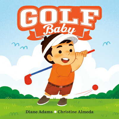 GOLF BABY A Sports Baby Book Diane Adams Christine Almeda VIKING BOOKS FOR YOUNG READERS2025 Board　Books English ISBN：97...