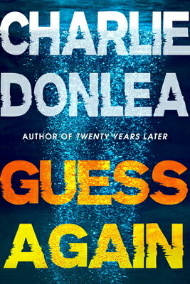 GUESS AGAIN Charlie Donlea KENSINGTON PUB CORP2025 Hardcover English ISBN：9781496753960 洋書 Fiction & Literature（小説＆文芸） F...