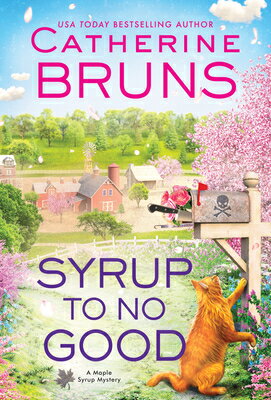 SYRUP TO NO GOOD Maple Syrup Mysteries Catherine Bruns POISONED PEN PR2023 Mass　Market　Paperbound English ISBN：978172825...