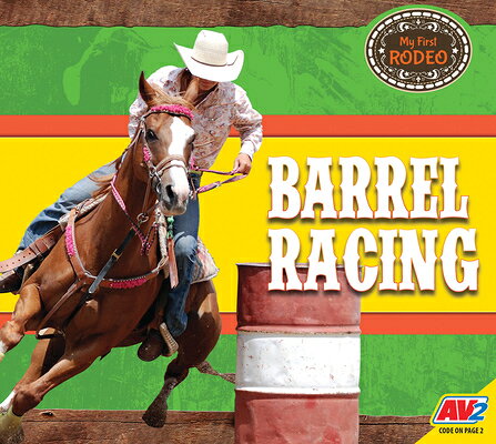 BARREL RACING My First Rodeo Rochelle Groskreutz Heather Kissock LIGHTBOX LEARNING2020 Library　Binding English ISBN：9781...