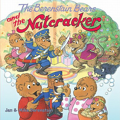 B BEARS & THE NUTCRACKER Berenstain Bears Jan Berenstain Mike Berenstain Jan Berenstain HARPER FESTIVAL2011 Paperback En...