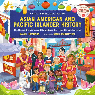 CHILDS INTRO TO ASIAN AMER & P Child's Introduction Naomi Hirahara Sarah Demonteverde BLACK DOG & LEVENTHAL2024 Hardcove...