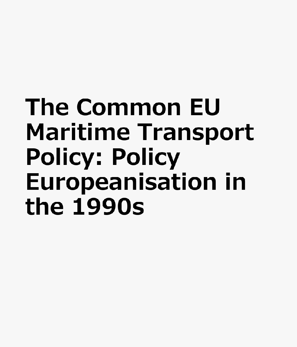 COMMON EU MARITIME TRANSPORT P Transport and Mobility Series Athanasios A. Pallis ROUTLEDGE2017 Paperback English ISBN：9...