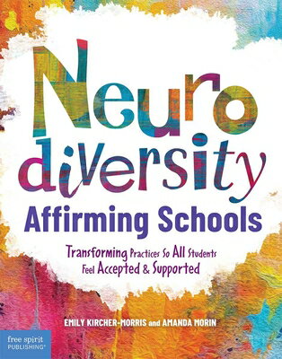 NEURODIVERSITYーAFFIRMING SCHOO Free Spirit Professional(r) Emily KircherーMorris Amanda Morin FREE SPIRIT PUB2025 Paperba...