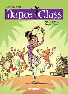 DANCE CLASS VOL 3 Dance Class Graphic Novels Beka Crip PAPERCUTZ2024 Hardcover English ISBN：9781545813973 洋書 Books for k...