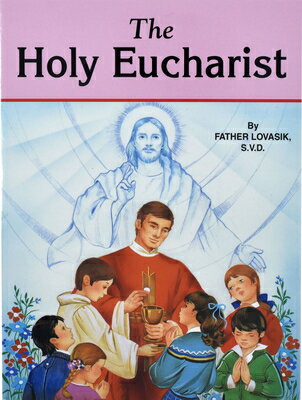 HOLY EUCHARIST Lawrence G. Lovasik CATHOLIC BOOK PUB CORP2011 Paperback English ISBN：9780899423975 洋書 Social Science（社会科...