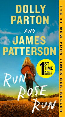 RUN ROSE RUN James Patterson Dolly Parton GRAND CENTRAL PUBL2024 Mass　Market　Paperbound English ISBN：9781538723975 洋書 Fi...