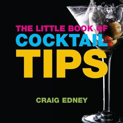 LITTLE BK OF COCKTAIL TIPS Little Books of Tips Craig Edney ABSOLUTE PR2010 Paperback English ISBN：9781904573975 洋書 Fami...
