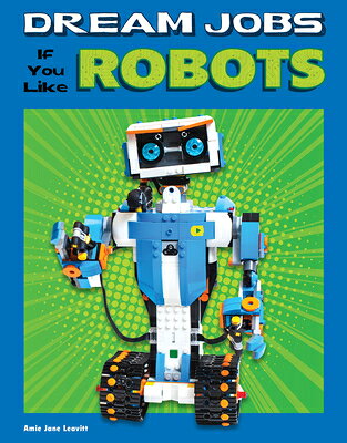DREAM JOBS IF YOU LIKE ROBOTS Dream Jobs for Future You Amie Jane Leavitt CAPSTONE PR2020 Hardcover English ISBN：9781496...