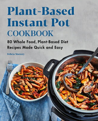PLANTーBASED INSTANT POT CKBK Felicia Slattery ROCKRIDGE PR2021 Paperback English ISBN：9781648763977 洋書 Family life & Com...