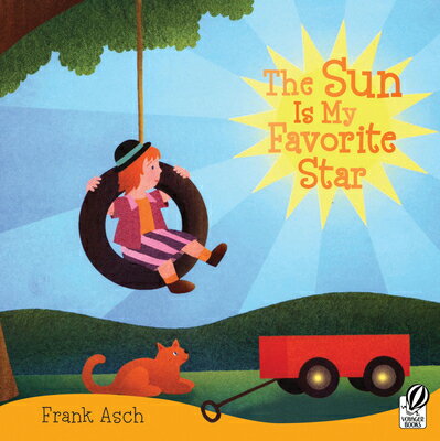 SUN IS MY FAVORITE STAR Frank Asch Frank Asch VOYAGER PAPERBACKS2008 Paperback English ISBN：9780152063979 洋書 Books for k...