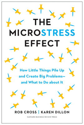 MICROSTRESS EFFECT Rob Cross Karen Dillon HARVARD BUSINESS REVIEW PR2023 Hardcover English ISBN：9781647823979 洋書 Busines...