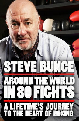AROUND THE WORLD IN 80 FIGHTS Steve Bunce HEADLINE BOOK PUB LTD2025 Hardcover English ISBN：9781035413980 洋書 Fiction & Li...