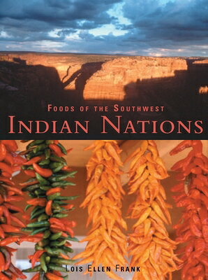 FOODS OF THE SOUTHWEST INDIAN Lois Ellen Frank TEN SPEED PR2002 Hardcover English ISBN：9781580083980 洋書 Family life & Co...