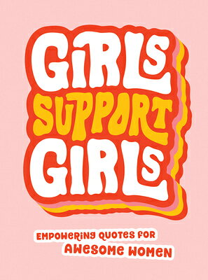 GIRLS SUPPORT GIRLS Summersdale Publishers SUMMERSDALE PUBL2023 Hardcover English ISBN：9781800073982 洋書 Business & Selfー...