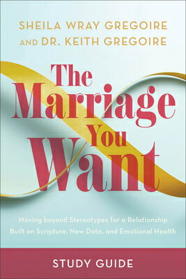 MARRIAGE YOU WANT SG Sheila Wray Gregoire Keith Gregoire BAKER BOOKS2025 Paperback English ISBN：9781540903983 洋書 Social ...