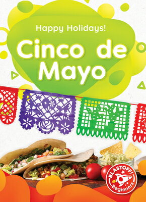 CINCO DE MAYO Happy Holidays! Dana Fleming Betsy Rathburn BELLWETHER MEDIA2023 Library　Binding English ISBN：979888687398...