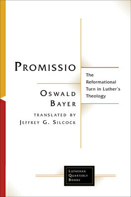 PROMISSIO Lutheran Quarterly Books Oswald Bayer Jeffrey G. Silcock FORTRESS PR2025 Paperback English ISBN：9798889833987 ...