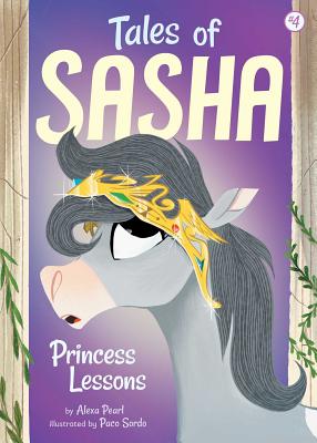 TALES OF SASHA 4 PRINCESS LESS Tales of Sasha Alexa Pearl Paco Sordo LITTLE BEE BOOKS2017 Paperback English ISBN：9781499...