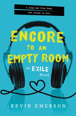 ENCORE TO AN EMPTY ROOM Exile Kevin Emerson KATHERINE TEGEN BOOKS2016 Paperback English ISBN：9780062133991 洋書 NonーClassi...