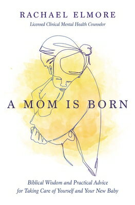MOM IS BORN Rachael Hunt Elmore Ma LcmhcーS Ncc THOMAS NELSON PUB2023 Paperback English ISBN：9781400233991 洋書 Social Scie...