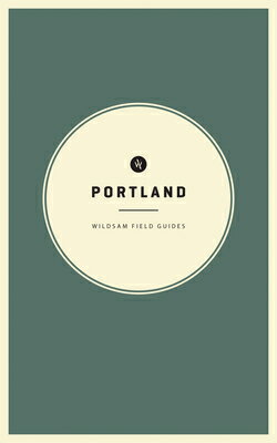 WILDSAM FIELD GUIDES PORTLAND American City Guide Taylor Bruce Jillian Barthold WILDSAM2019 Paperback English ISBN：97815...